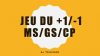 JEU DE +1/-1 MS/GS/CP/ - Mathématiques CP, Grande Section, Moyenne ...