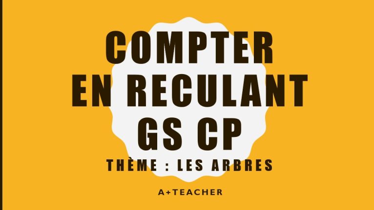 COMPTER EN RECULANT GS CP THEME : LES ARBRES - Mathématiques, Sciences ...