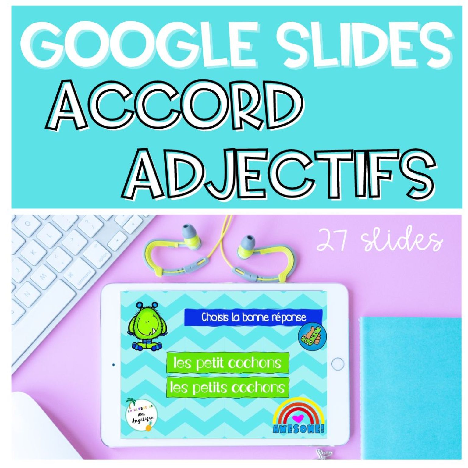 GOOGLE SLIDES Accord adjectifs - Etude de la Langue, Production écrite ...