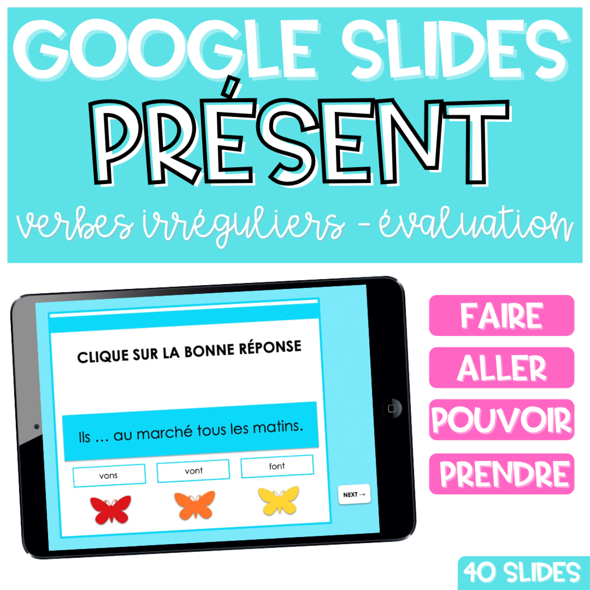 GOOGLE SLIDES Présent Verbes Irréguliers - Autonomie, Etude de la ...