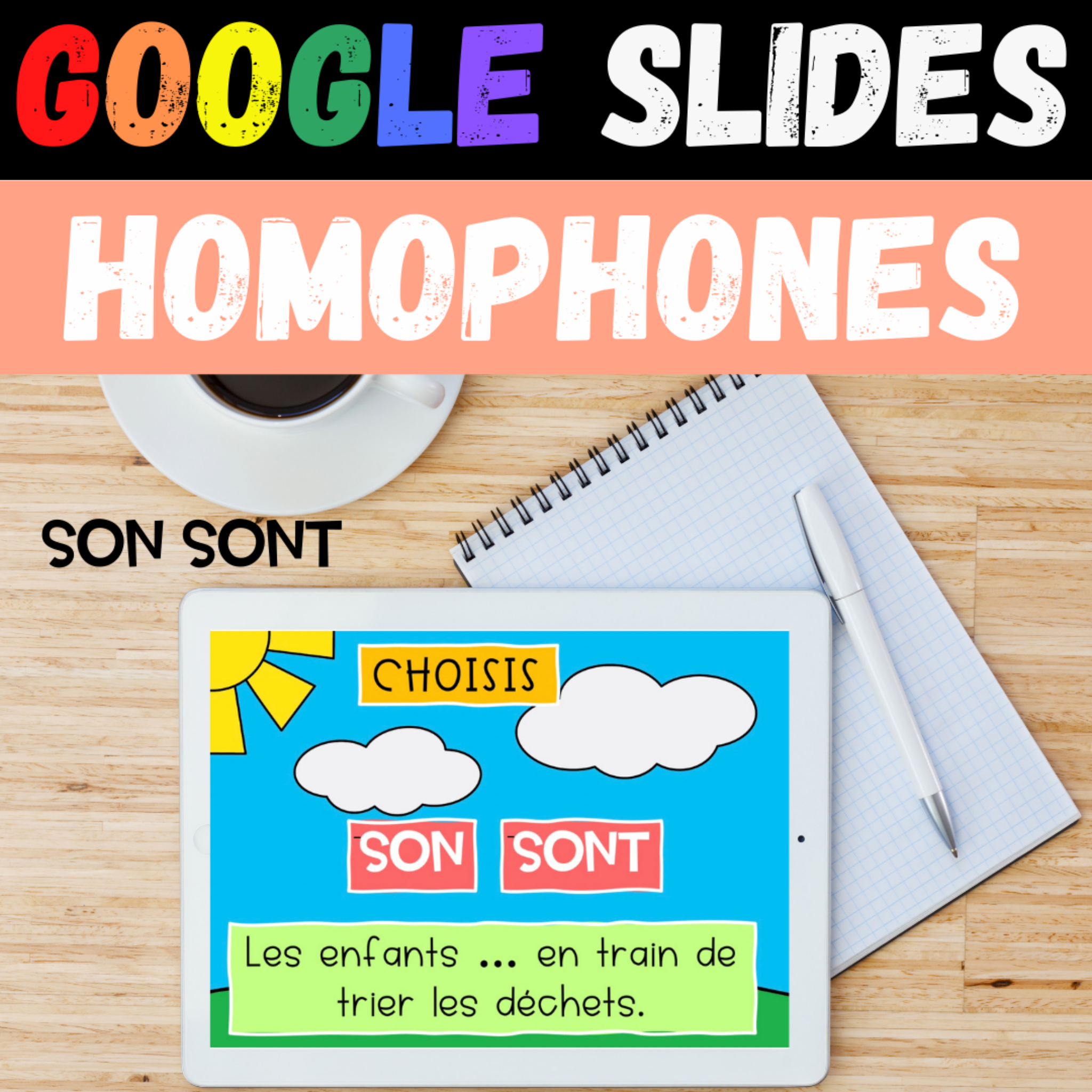 GOOGLE SLIDES Homophones Homonymes SON SONT - Etude de la Langue ...